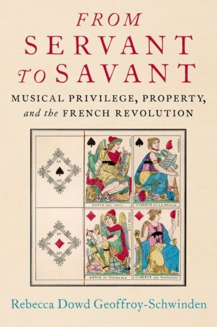 From Servant to Savant. Musical Privilege, Property, and the French ...