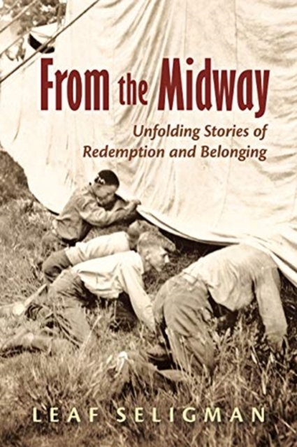 From the Midway: Unfolding Stories of Redemption and Belonging - Leaf Seligman | Książka w Empik