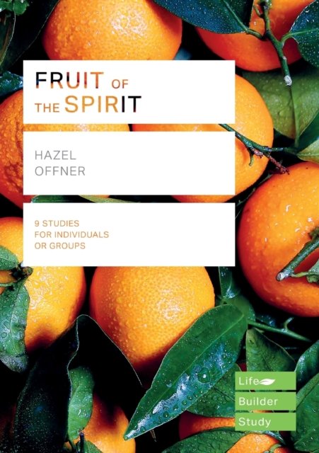 Fruit of the Spirit (Lifebuilder Study Guides) - Hazel Offner | Książka ...