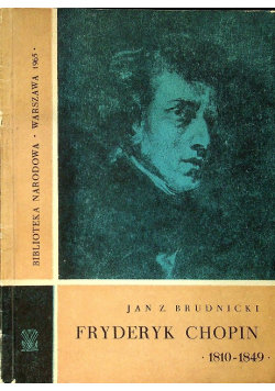 Fryderyk Chopin 1810 1849 - Biblioteka Narodowa | Książka w Empik