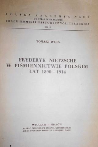Fryderyk Nietzsche w piśmiennictwie polskim lat 1890-1914 - Weissenberg ...
