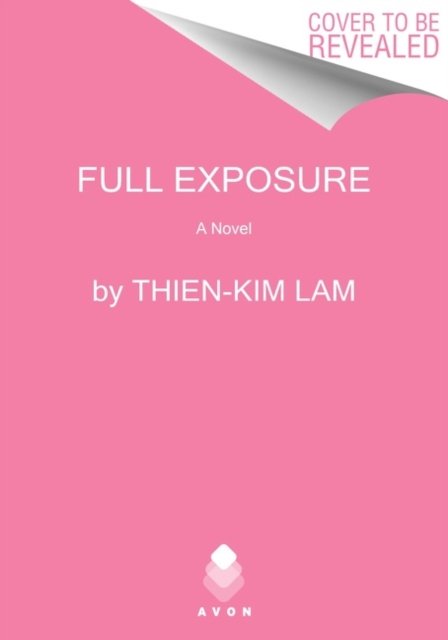 Full Exposure: A Novel - Thien-Kim Lam | Książka w Empik