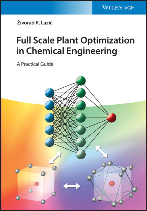 Full Scale Plant Optimization in Chemical Engineering - Wiley-Vch ...