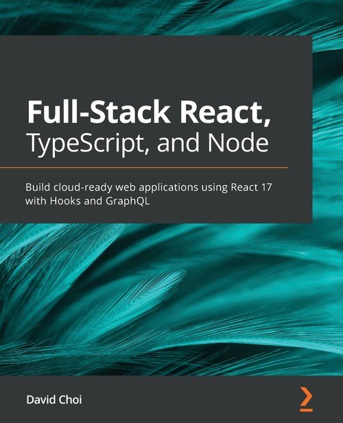 Full-Stack React, TypeScript, and Node - Choi David | Książka w Empik