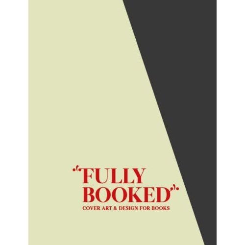 Fully Booked. Cover Art and Design for Books - Opracowanie zbiorowe ...
