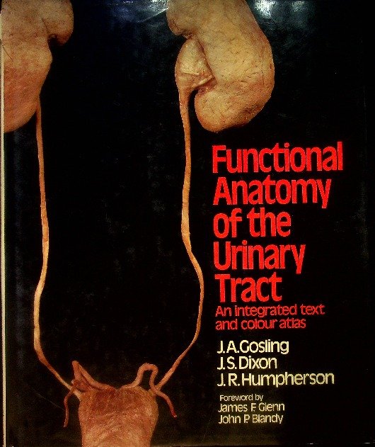 Functional Anatomy of the Urinary Tract Integrated Text and Colour ...