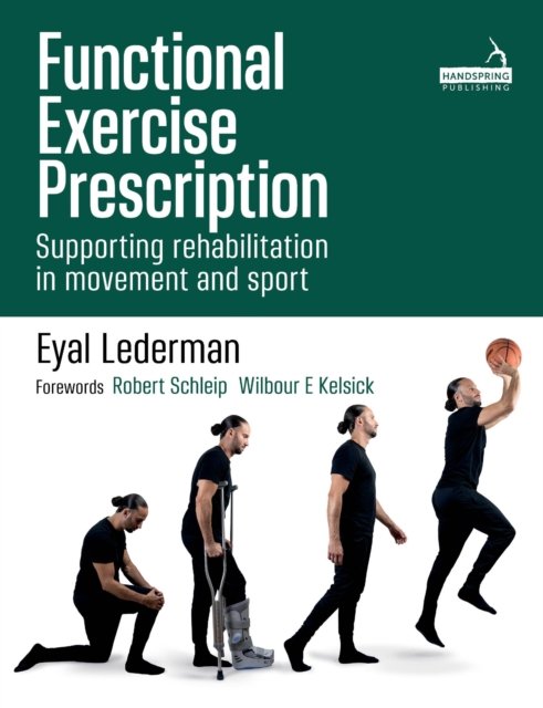 Functional Exercise Prescription: Supporting rehabilitation in movement ...