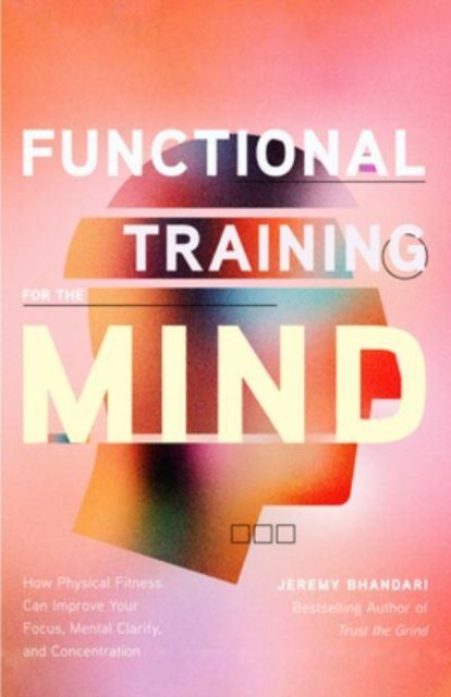 Functional Training for the Mind - Jeremy Bhandari | Książka w Empik
