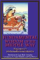 Fundamental Wisdom of the Middle Way: Nagarjuna's Mulamadhyamakakarika ...