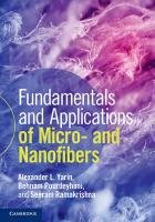 Fundamentals and Applications of Micro- and Nanofibers - Yarin ...