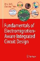 Fundamentals of Electromigration-Aware Integrated Circuit Design ...