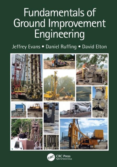 Fundamentals of Ground Improvement Engineering - Opracowanie zbiorowe ...