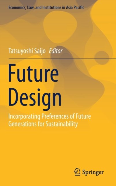 Future Design: Incorporating Preferences of Future Generations for ...