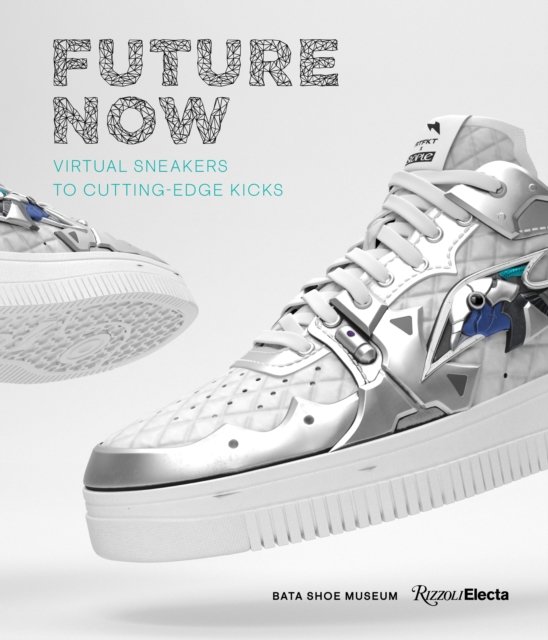 Future Now: Virtual Sneakers to Cutting-Edge Kicks - Elizabeth Semmelhack | Książka w Empik