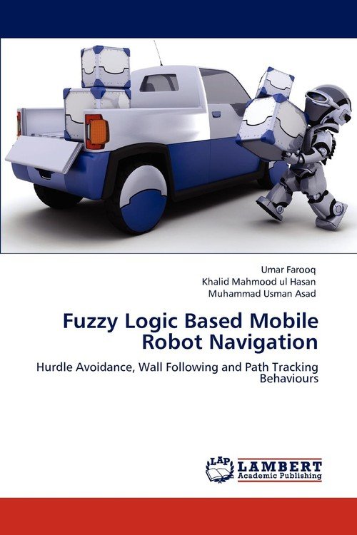 Fuzzy Logic Based Mobile Robot Navigation - Farooq Umar | Książka w Empik