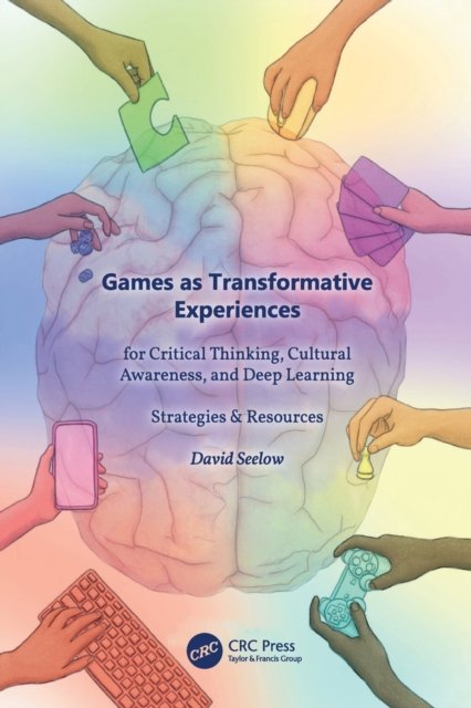 Games as Transformative Experiences for Critical Thinking, Cultural ...