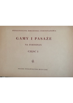 Gamy i pasaże na fortepian część I - Opracowanie zbiorowe | Książka w Empik