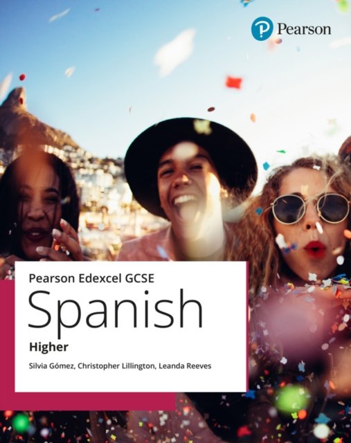 GCSE MFL 2024 for Edexcel, Edexcel GCSE Spanish Higher Student Book ...