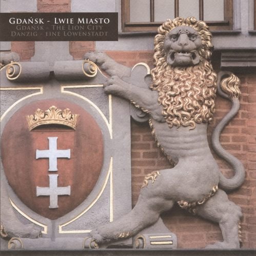 Gdańsk - Lwie Miasto - Opracowanie zbiorowe | Książka w Empik