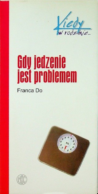 Gdy jedzenie jest problemem - Opracowanie zbiorowe | Książka w Empik