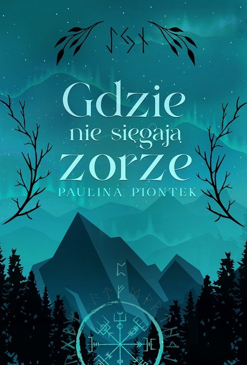 Gdzie nie sięgają zorze - Paulina Piontek | Książka w Empik