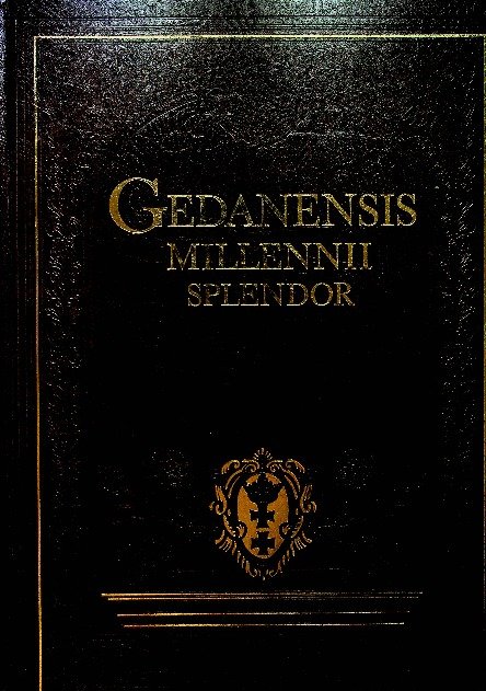 Gedanensis Millennii Splendor - W opisie | Książka w Empik