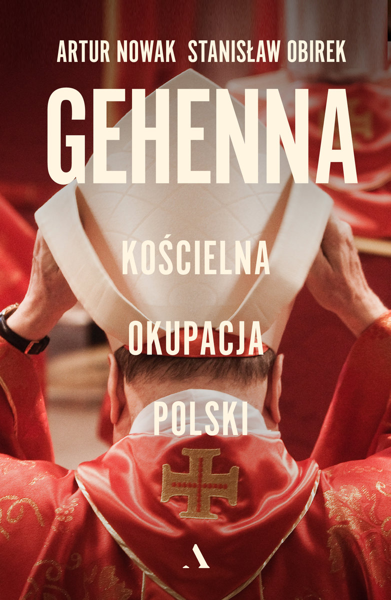 Gehenna. Kościelna okupacja Polski - Nowak Artur | Książka w Empik