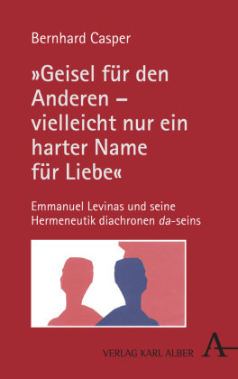 "Geisel für den Anderen - vielleicht nur ein harter Name für Liebe ...