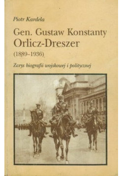 Generał Gustaw Konstanty Orlicz Dreszer - | Książka w Empik
