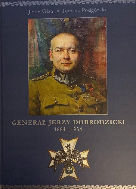 Generał Jerzy Dobrodzicki 1884 - 1934 - Giza Jerzy | Książka w Empik