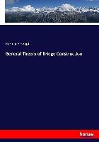 General Theory of Bridge Construction - Haupt Hermann | Książka w Empik