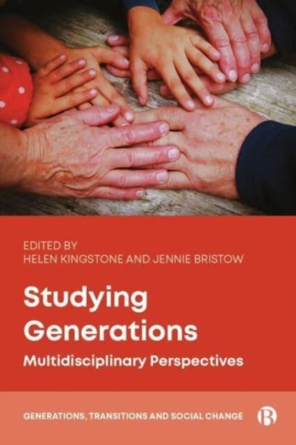 Generations, Transitions and Social Change, Studying Generations ...