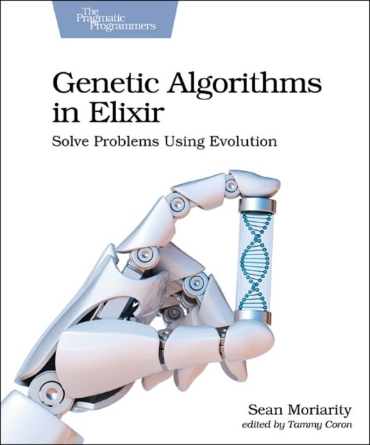 Genetic Algorithms in Elixir - Sean Moriarity | Książka w Empik
