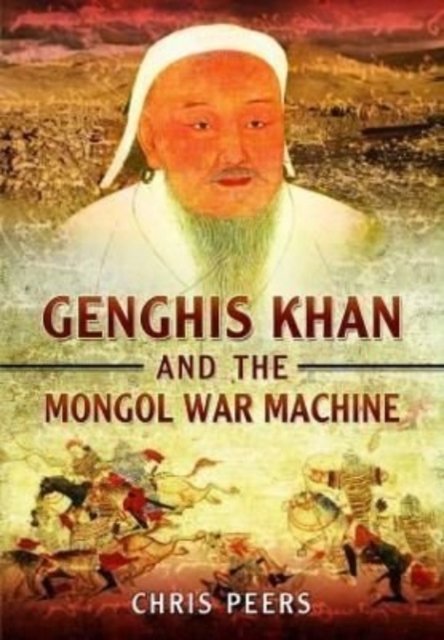 Genghis Khan and the Mongol War Machine - Chris Peers | Książka w Empik
