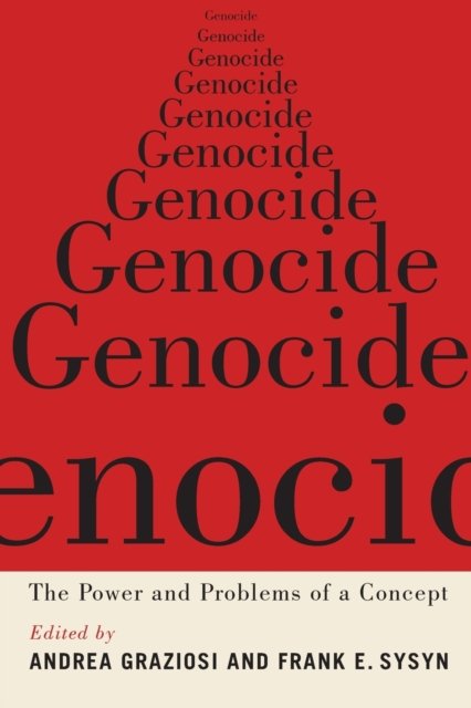 Genocide: The Power and Problems of a Concept - McGill-Queen's ...