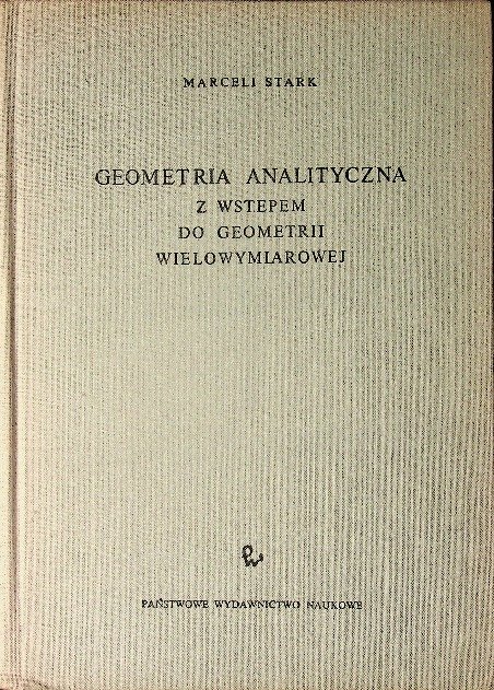 Geometria analityczna z wstępem do geometrii wielowymiarowej - Stark ...