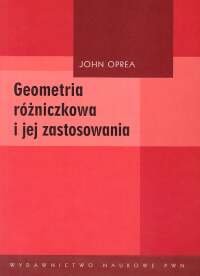 Geometria różniczkowa i jej zastosowania - Oprea John | Książka w Empik