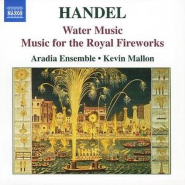 George Frideric Handel: Water Music, Music for the Royal Fireworks ...