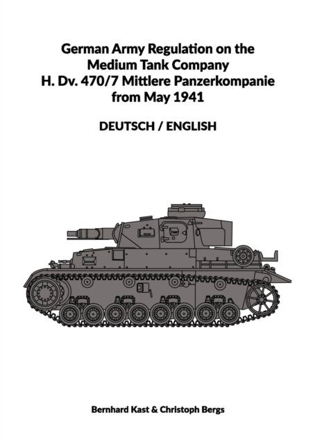 German Army Regulation on the Medium Tank Company H. Dv. 4707 Mittlere ...