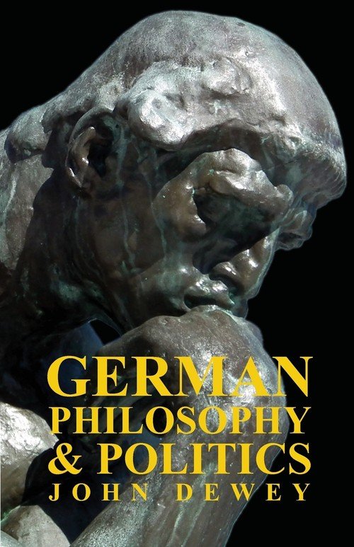 German Philosophy And Politics - Dewey John | Książka w Empik