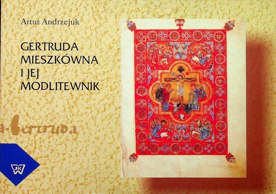 Gertruda Mieszkówna i jej modlitewnik - Andrzejuk Artur | Książka w Empik
