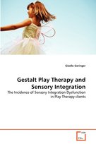 Gestalt Play Therapy and Sensory Integration - Geringer Gizelle ...