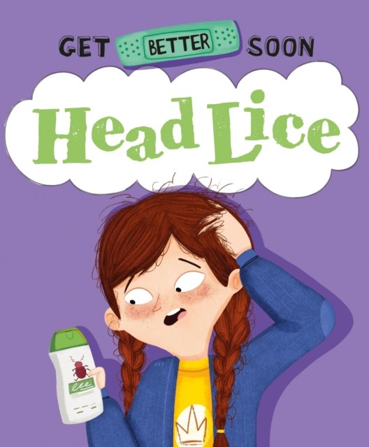 Get Better Soon!: Head Lice - Anita Ganeri | Książka w Empik Get Better Soon!: Head Lice - Anita Ganeri | Książka w Empik