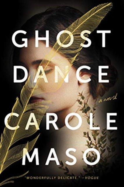 Ghost Dance: A Novel - Carole Masso | Książka w Empik
