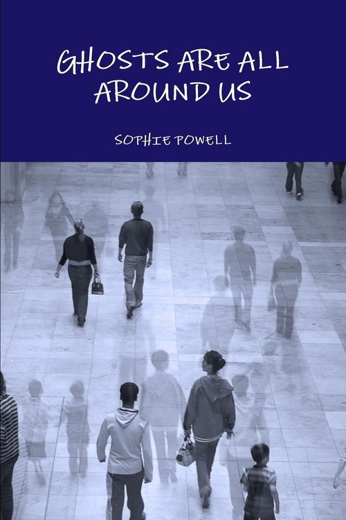 Ghosts Are All Around Us - Powell Sophie | Książka w Empik