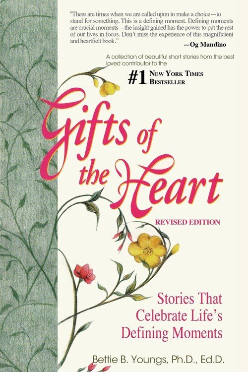 Gifts of the Heart--Short Stories That Celebrate Life's Defining ...