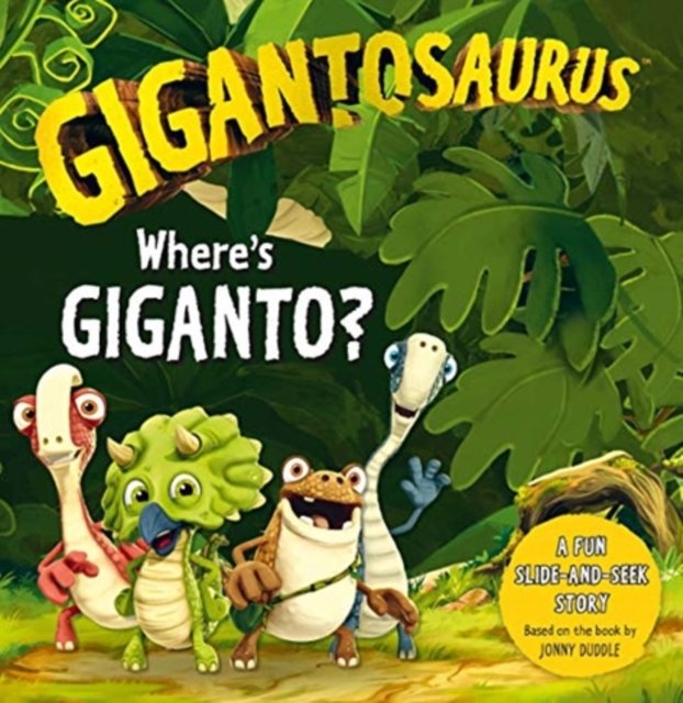 Gigantosaurus. Wheres Giganto?. (slider board book) - Opracowanie ...