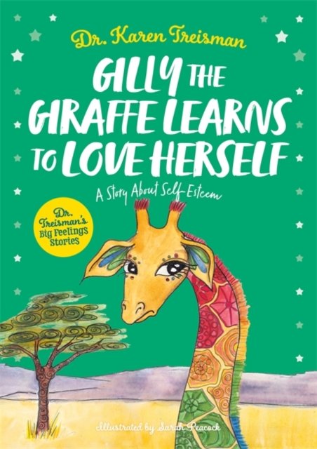 Gilly the Giraffe Learns to Love Herself: A Story About Self-Esteem ...