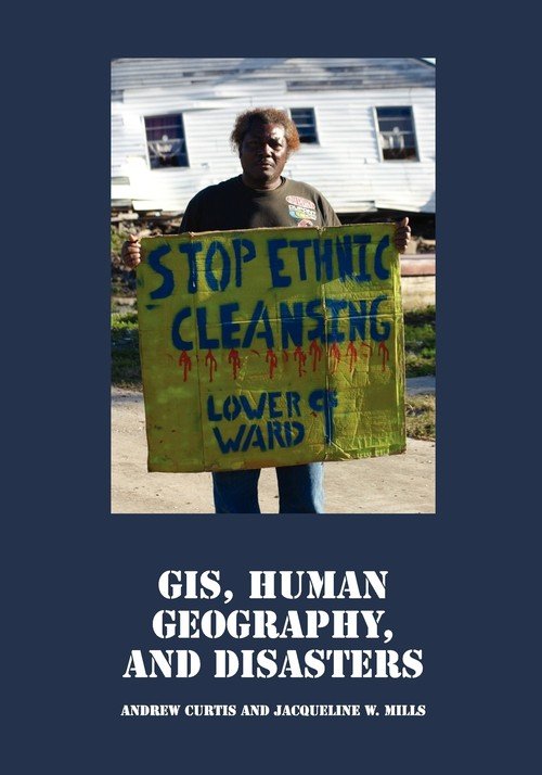 GIS, Human Geography, and Disasters - Curtis Andrew | Książka w Empik