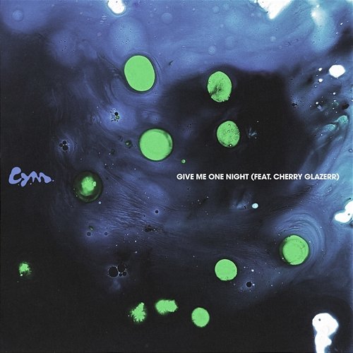 Give Me One Night - C.Y.M. feat. Cherry Glazerr | Muzyka, mp3 Sklep ...